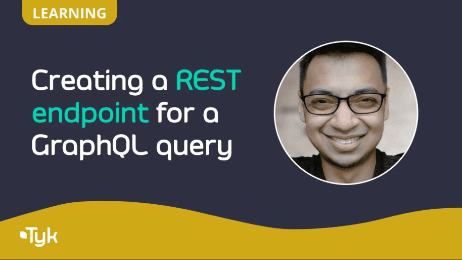 Creating a REST endpoint for a GraphQL query - Tyk API Management