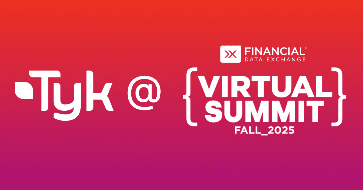 Tyk at FDX Virtual Summit 2025 - Tyk API Gateway